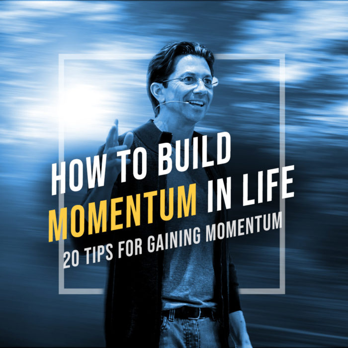 How to Build Momentum in Life (20 Tips for Gaining Momentum) - Dean ...