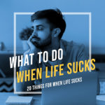 What To Do When Life Sucks (20 Things for When Life Sucks) - Dean Graziosi